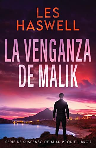 La Venganza de Malik (Serie de Suspenso de Alan Brodie) by Les Haswell ...