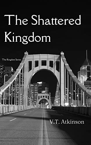 The Shattered Kingdom: Book Two of the Kingdom Series by V.T. Atkinson | Goodreads