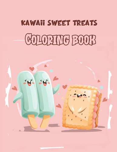 Kawaii Sweet Treats Coloring book: Cute dessert, Cupcake, donut, candy ...