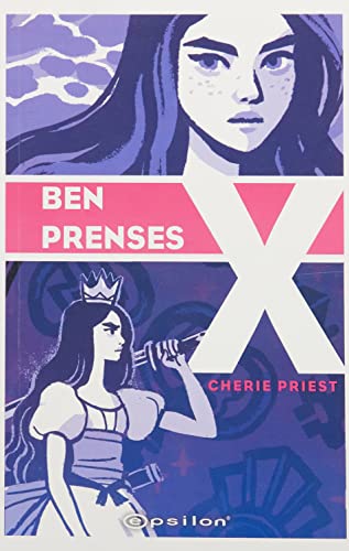 Ben Prenses X by Cherie Priest | Goodreads