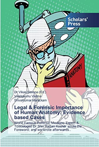 Legal & Forensic Importance of Human Anatomy: Evidence based Cases ...