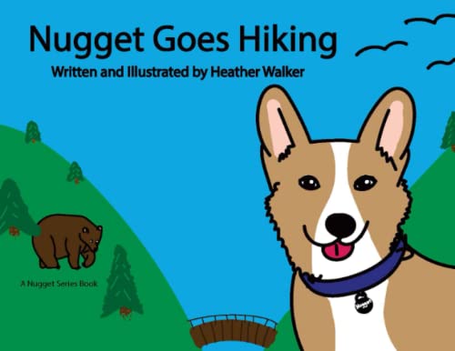 Nugget Goes Hiking: A Nugget Series Book by Heather Ashley Walker ...