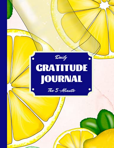 Daily Gratitude Journal: Positivity Diary for a Happier You in Just 5 ...