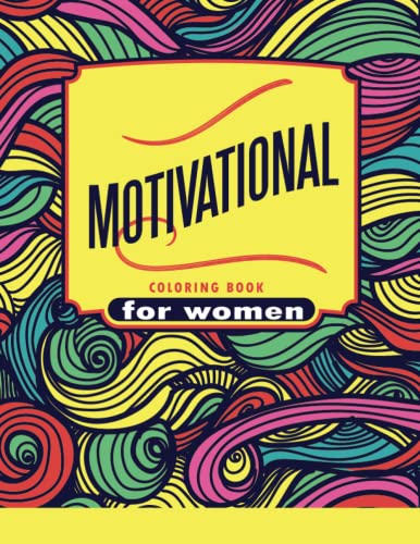 motivational coloring book for women: Motivational quotes and ...