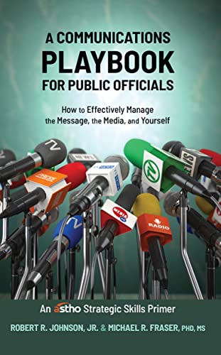 A Communications Playbook for Public Officials: How to Effectively ...