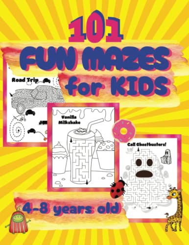 101 Fun Mazes For Kids 4 – 8 Years Old | A Puzzle Activity Book For ...