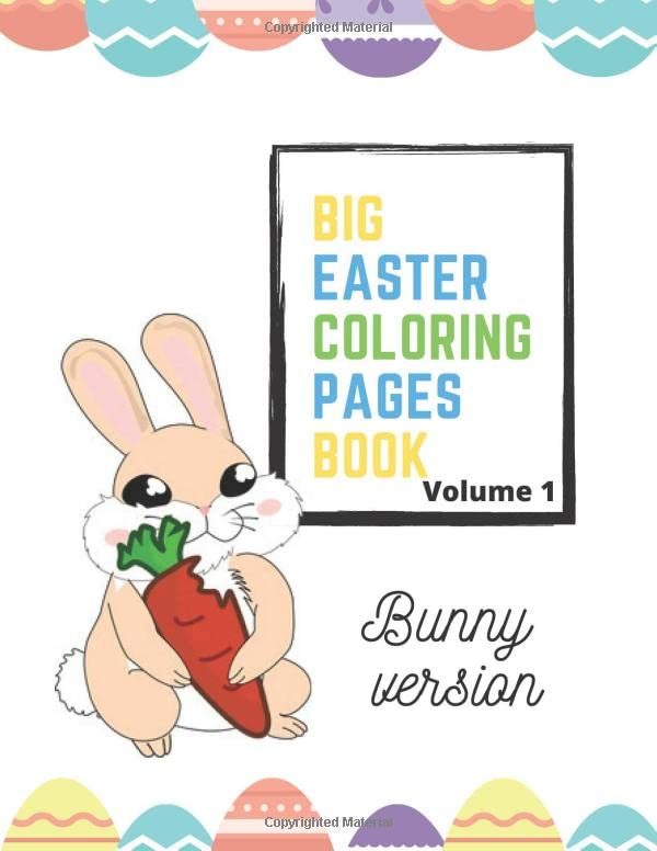 Big Easter Coloring Pages Book - Bunny Version. VOLUME 1,: Over 40 ...