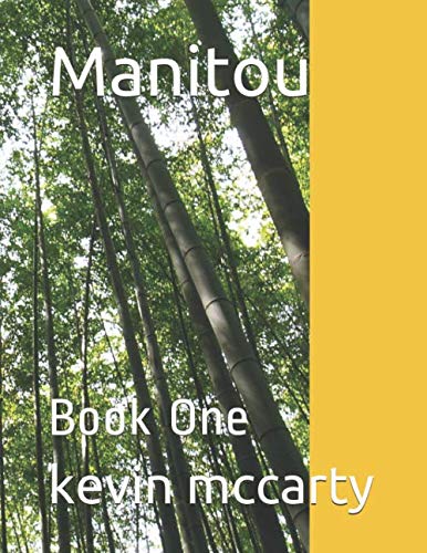 Manitou: Book One by Kevin McCarty | Goodreads
