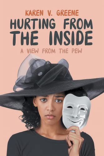 Hurting from the Inside: A View from the Pew by Karen V. Greene | Goodreads