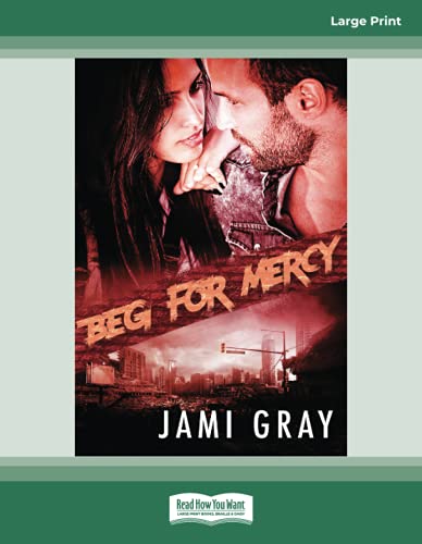 Beg For Mercy by Jami Gray | Goodreads