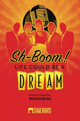 Sh-Boom! Life Could Be A Dream by Roger Bean | Goodreads