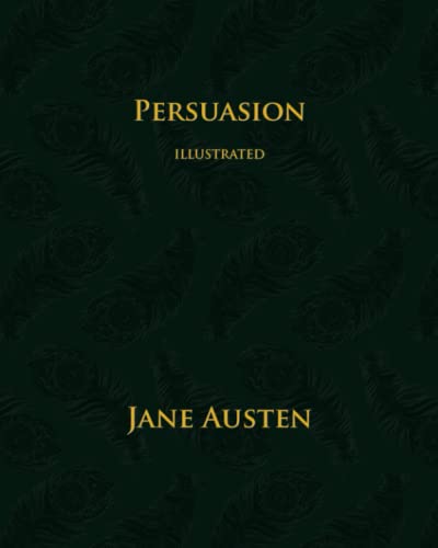 Persuasion (Illustrated) by Jane Austen | Goodreads