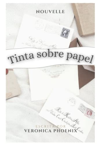 Tinta Sobre Papel: Una nouvelle (Spanish Edition) by Veronica Phoenix ...
