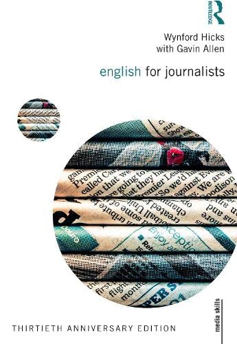 English for Journalists (Media Skills) by Wynford Hicks | Goodreads