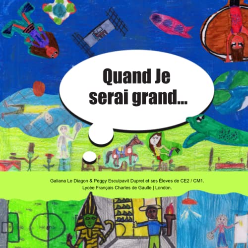 Quand Je serai grand... (French Edition) by GALIANA Le Diagon | Goodreads