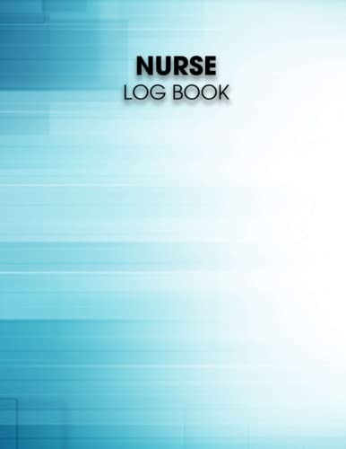 Nurse Log Book: Patient Vital Signs Record Sheets and Medical Progress ...
