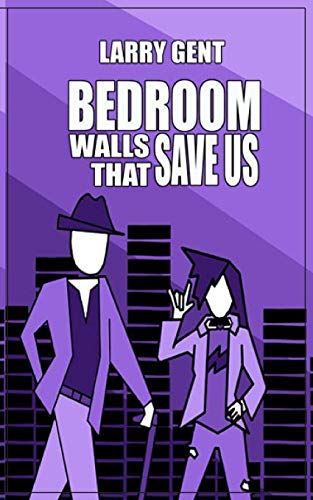 Bedroom Walls That Save Us (Benedict Forecasts) by Larry Gent | Goodreads