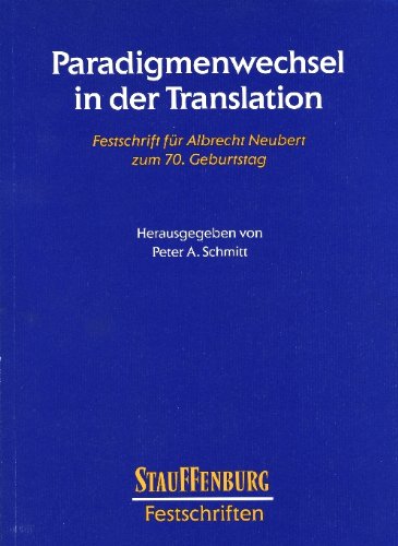Paradigmenwechsel in der Translation: Festschrift für Albrecht Neubert ...