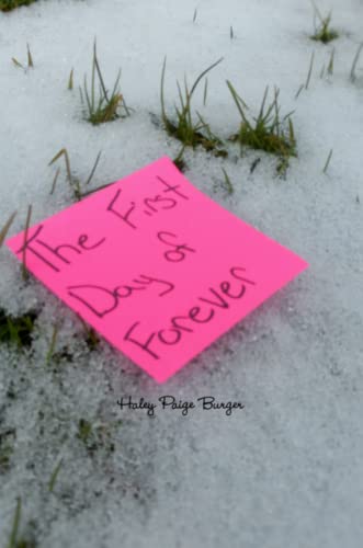 The First Day of Forever by Haley Burger | Goodreads