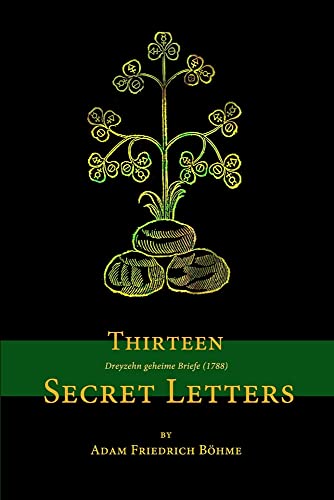 Thirteen Secret Letters by Adam Friedrich Boehme | Goodreads