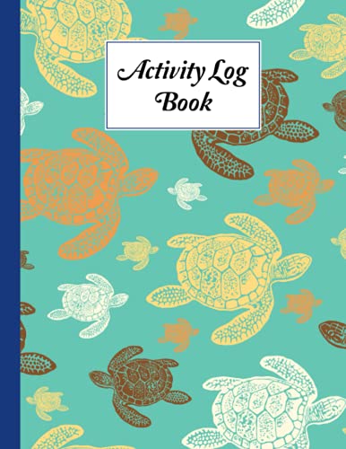 Activity Log Book: Turtles Cover Activity Log Book, 120 Pages, 8.5X11 ...