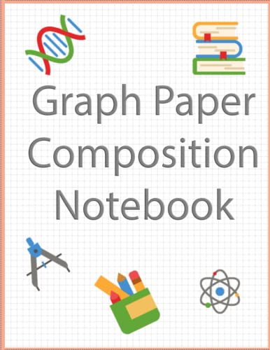Graph Paper Composition Notebook : Squared Graphing Paper | Graph Paper ...