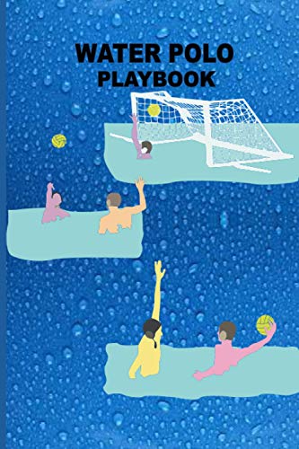 Water Polo Playbook: Waterpolo Playbook: Waterpolo Playbook Log Book ...
