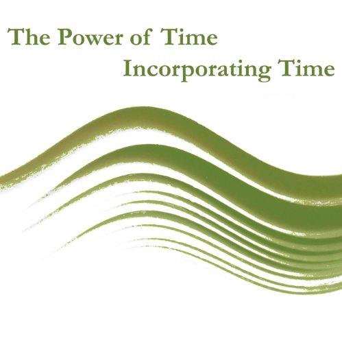 The Power of Time: Incorporating Time by Tarthang Tulku | Goodreads