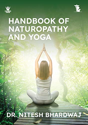 Handbook of Naturopathy and Yoga by Dr. Nitesh Bhardwaj | Goodreads