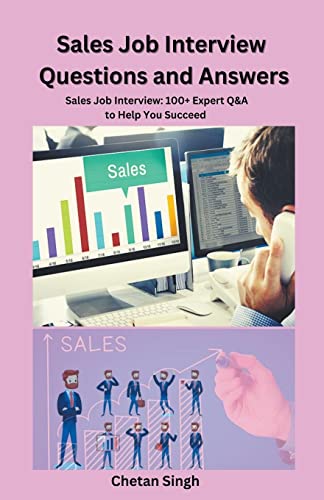 Sales Job Interview Questions and Answers by Chetan Singh | Goodreads