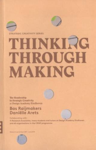 Thinking Through Making by Design Academy Eindhoven | Goodreads