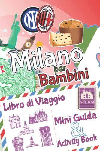 Milano per bambini: Libro di viaggio, Mini Guida & Activity Book ...