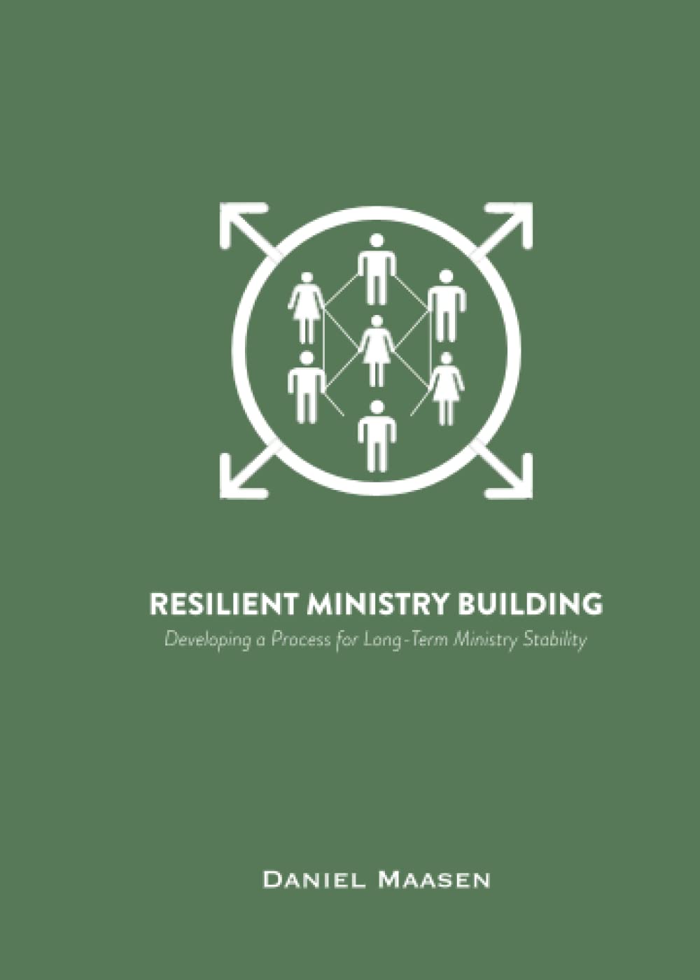 Resilient Ministry Building: Developing a Process for Long-Term ...