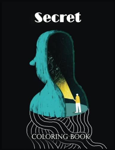 Secret Coloring Book: Relax, Recharge, and Get Lost in Our Secret ...