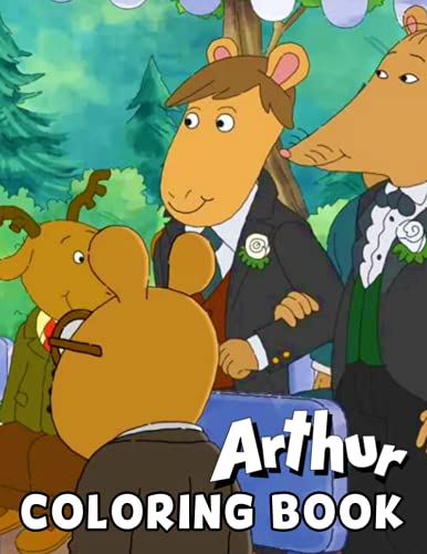 Arthur Coloring Book: An Amazing Coloring Book With Lots Of ...
