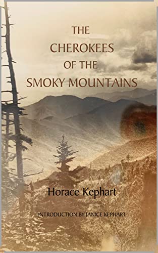 Cherokees of the Smoky Mountains: A Little Band that has stood against ...