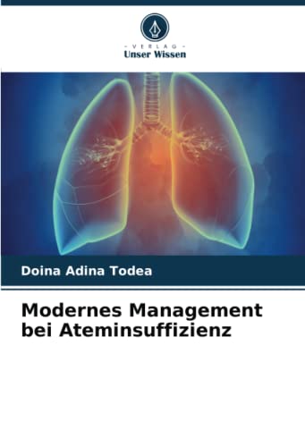 Modernes Management bei Ateminsuffizienz by Doina Adina Todea | Goodreads
