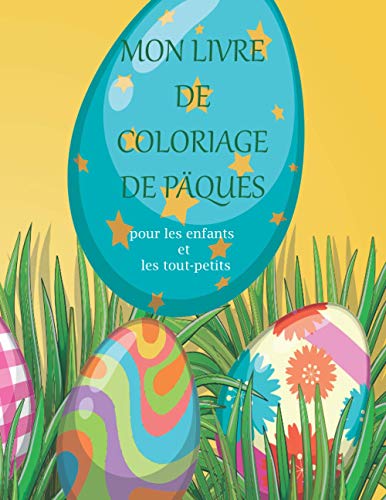 Mon livre de coloriage de Pâques pour les enfants et les tout-petits ...