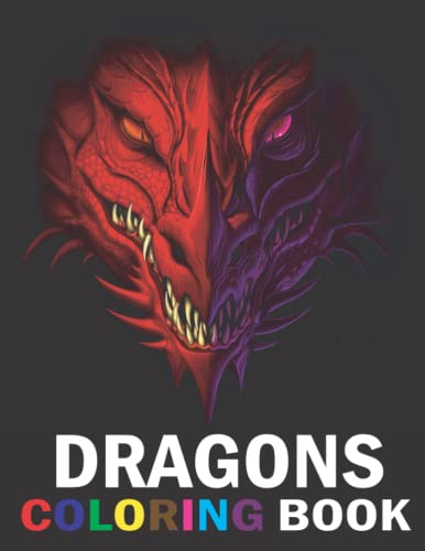 Coloring Book Dragons: An Adult Coloring Book with Fantasy Creatures ...