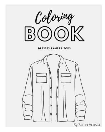 Coloring Book: Clothing by Sarah Acosta | Goodreads