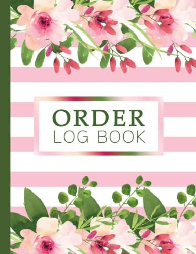 Order Log: Daily Log Book for Small Businesses, Customer Order Tracker ...