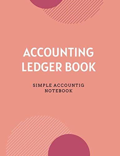 Accounting Ledger Book : Simple Accounting Ledger for Small Business to ...