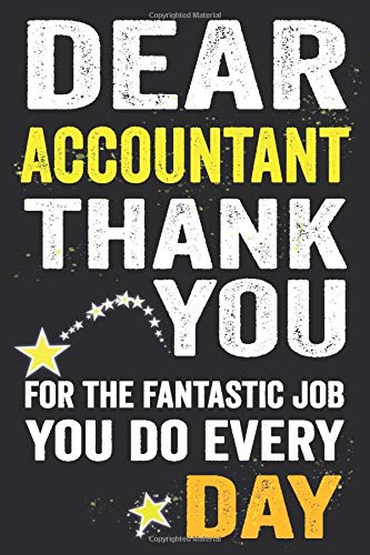 DEAR Accountant Thank You For the Fantastic Job You Do Every Day: The ...