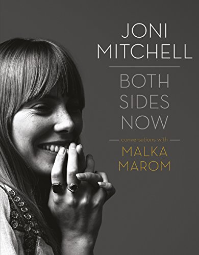 Joni Mitchell: Both Sides Now: Conversations with Malka Marom by Malka ...