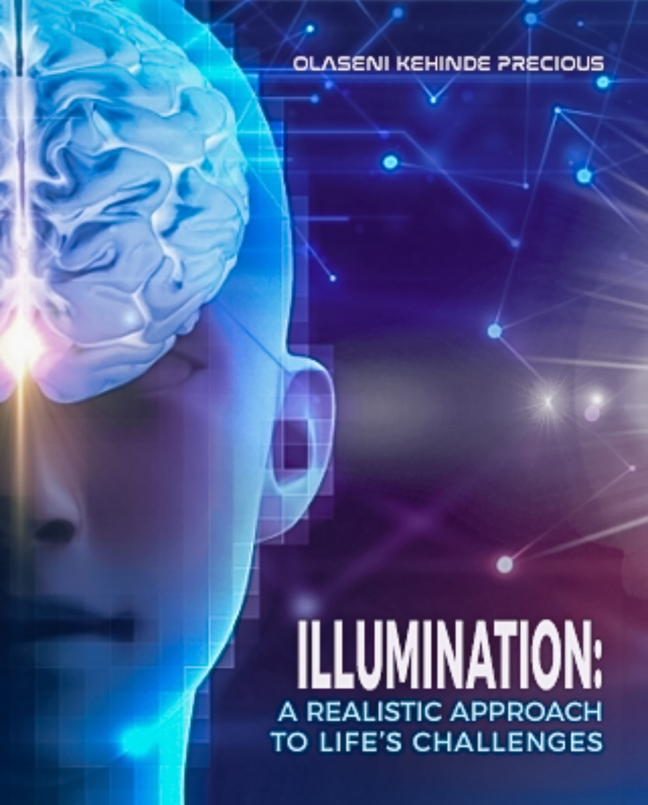 Illumination: A Realistic Approach to Life's Challenges by Olaseni Kehinde Precious | Goodreads