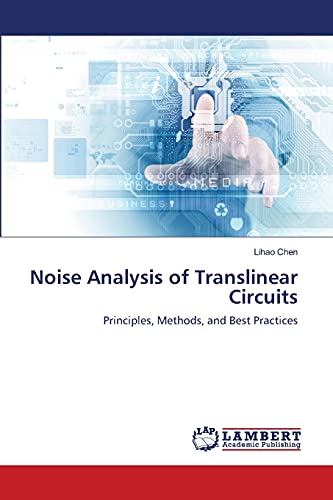 Noise Analysis of Translinear Circuits by Lihao Chen | Goodreads