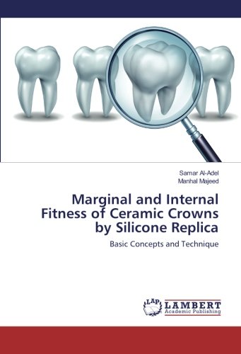 Marginal and Internal Fitness of Ceramic Crowns by Silicone Replica ...