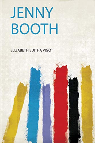 Jenny Booth by Elizabeth Editha Pigot | Goodreads