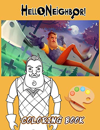 Hello Neighbor Coloring Book: 50+ Coloring Pages. Impressive Hello ...