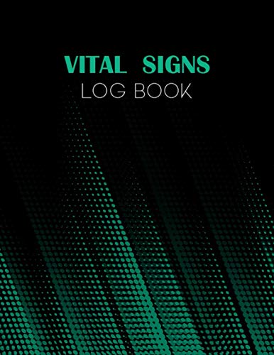 Vital Signs Log Book: The Vital Signs Notebook Large Print helps those ...